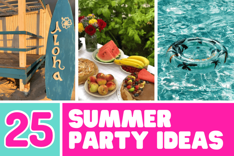 25 Unique Summer Party Ideas to Recreate this Year